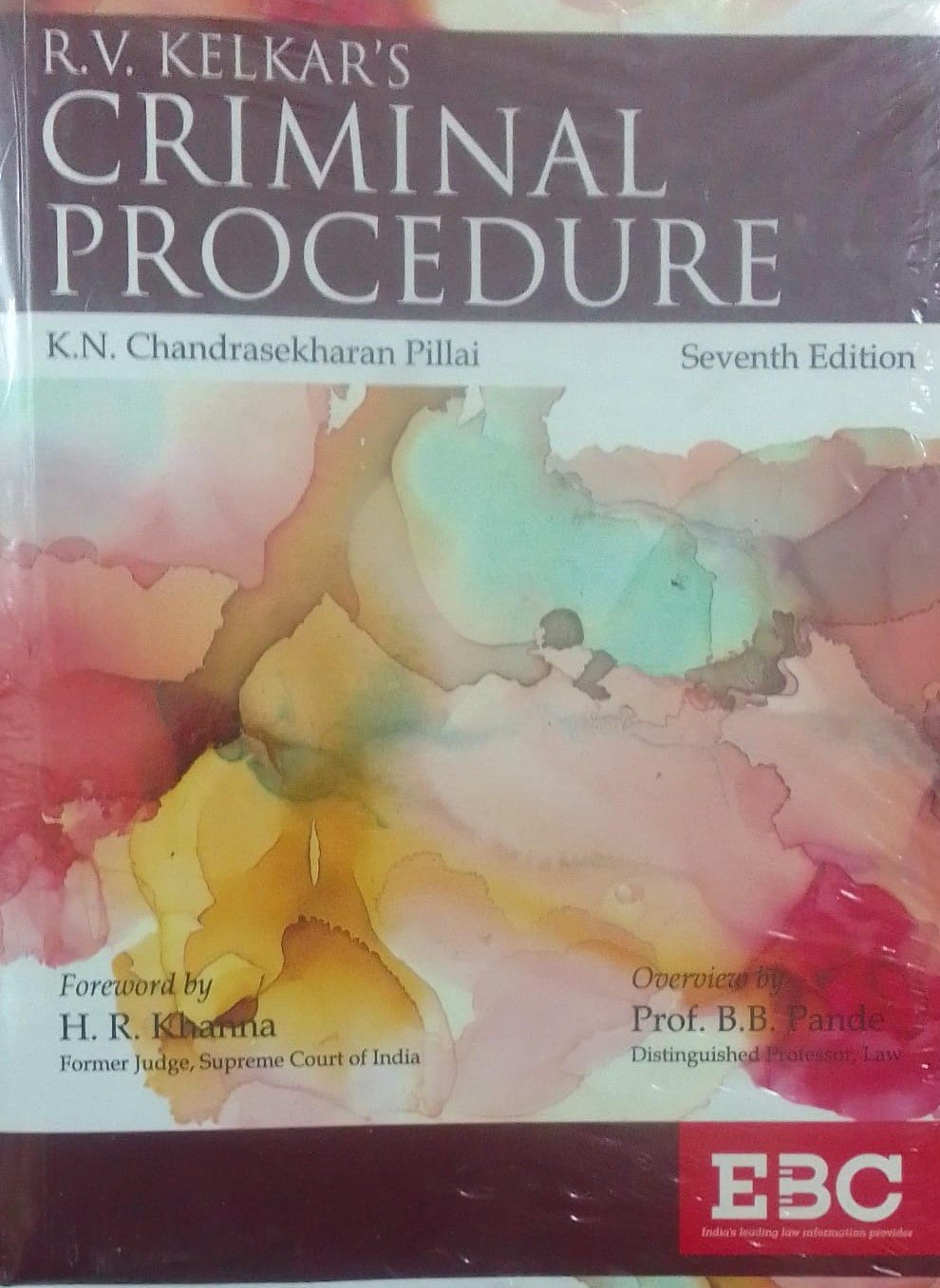 CRIMINAL PROCEDURE - R.V.KELKAR'S K.N. CHANDRASEKHARAN PILLAI SEVEN EDITION FOREWARD BY : H. R ...